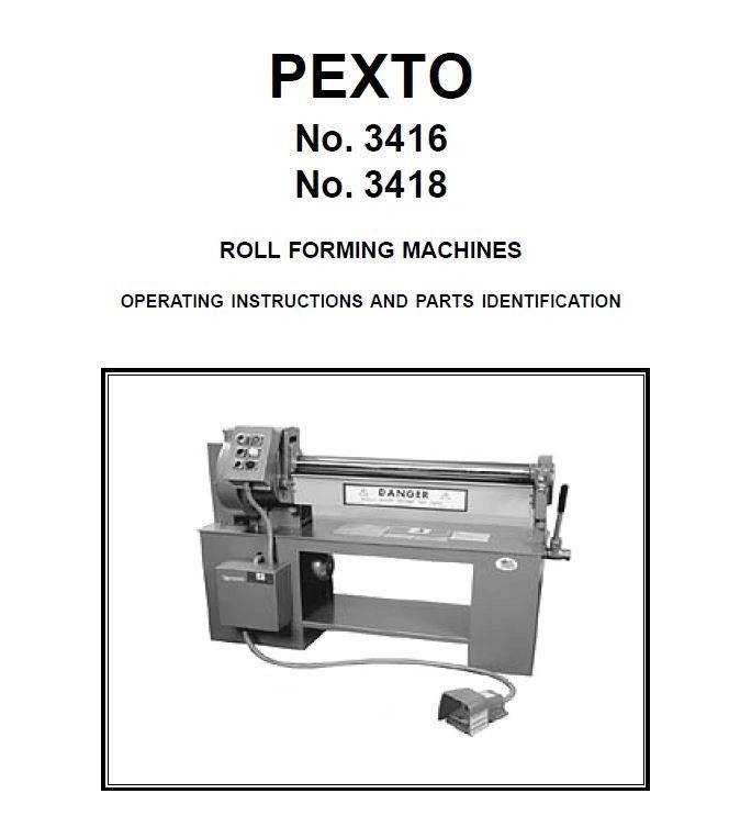 Pexto 3416 & 3418 Roll Forming Machine Operating Instructions parts bo ...